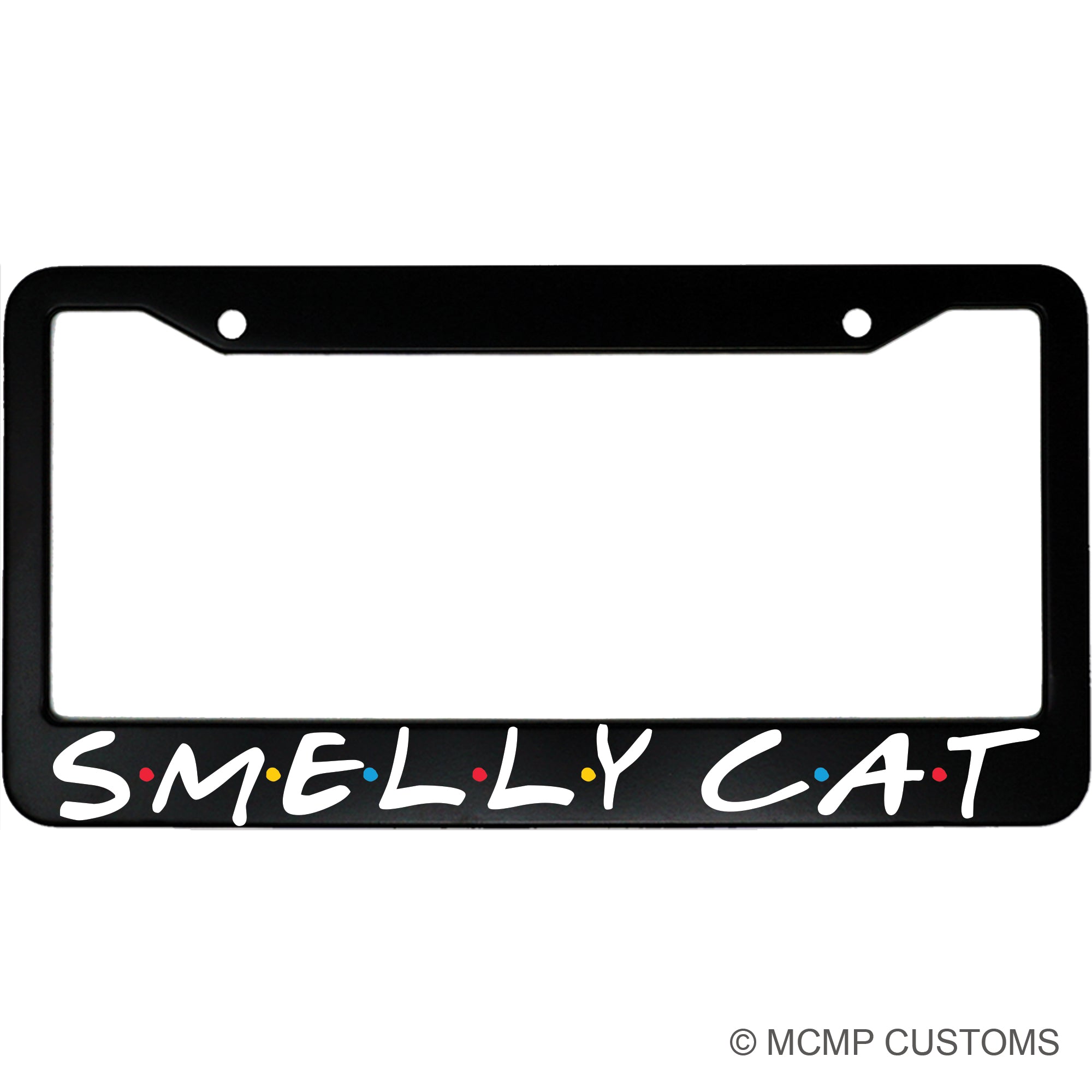 Smelly Cat Friends Aluminum Car License Plate Frame