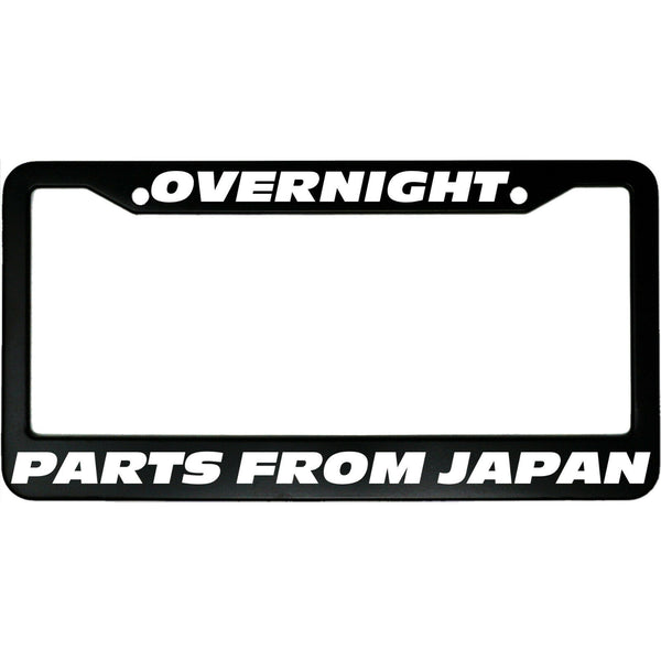 MCMP Overnight Parts From Japan Fast and Furious License Plate Frame